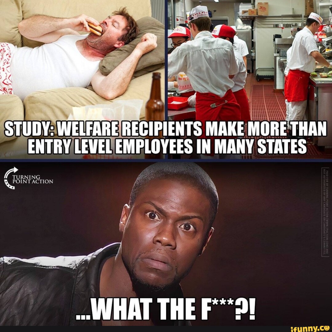STUDY: WELFARE RECIPIENTS MAKE MORE THAN ENTRY LEWEL EMPLOYEES IN MANY ...