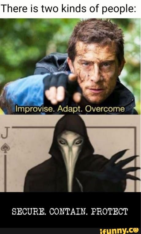 There is two kinds of people: Improvise. Adapt. Overcome SECURE ...
