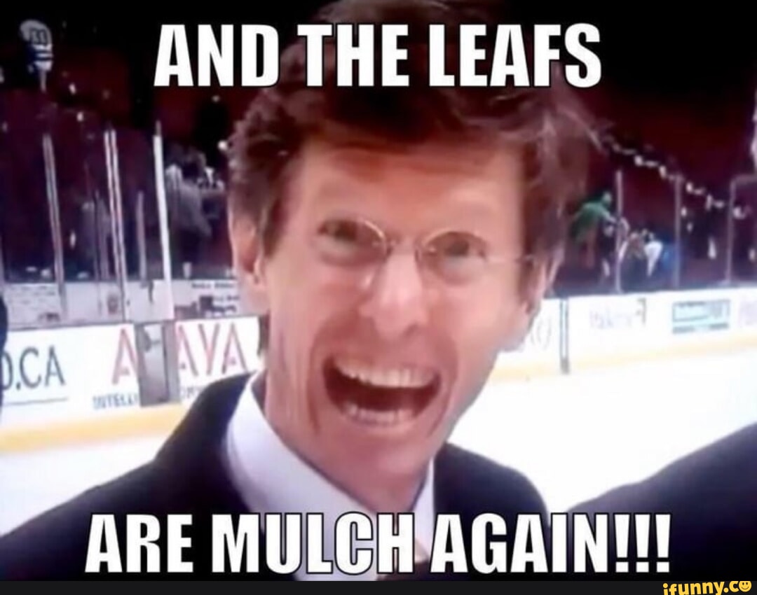 Leafs memes. Best Collection of funny Leafs pictures on iFunny