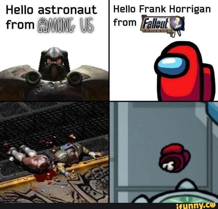 Hello astronaut I Hello Frank Horrigan From I from - iFunny