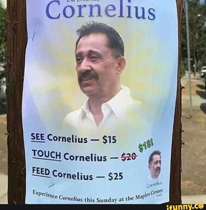 Cornelius SEE Cornelius TOUCH Cornelius elias $25 ales O Map etn ...