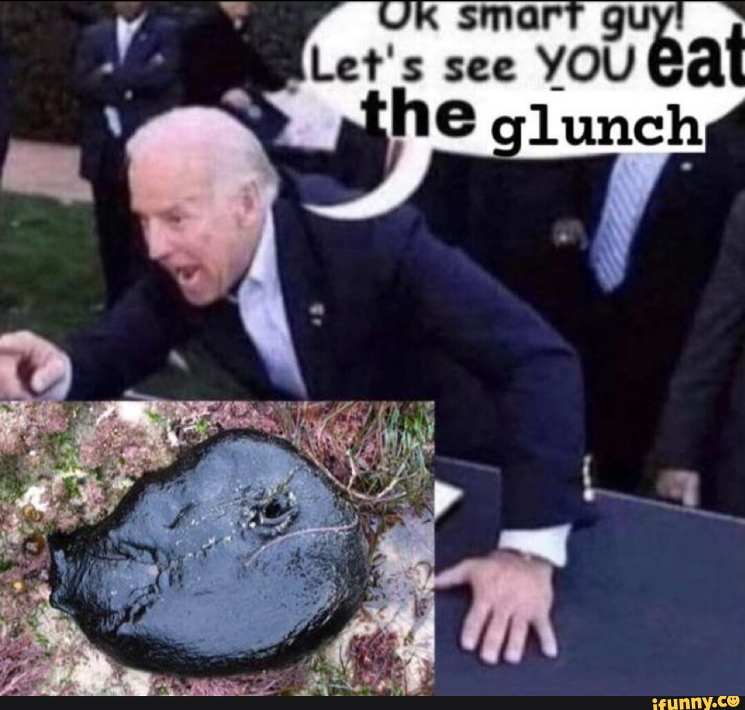 Smart guy! alet's see you I he glunch \f - iFunny