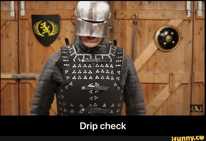 Drip check - Drip check - iFunny
