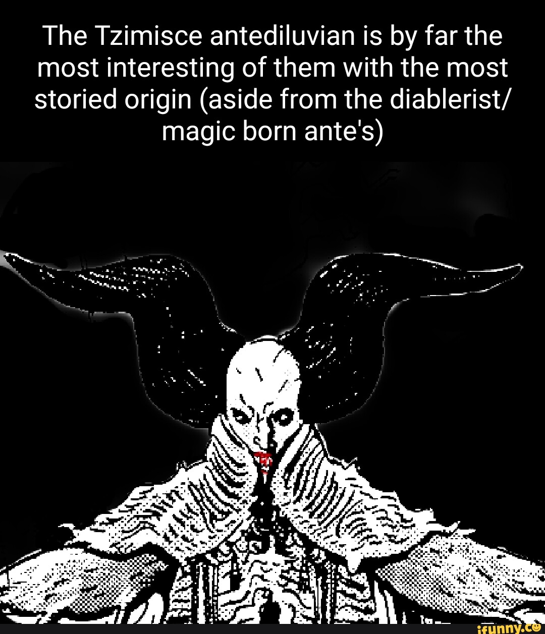 Tzimisce memes. Best Collection of funny Tzimisce pictures on iFunny