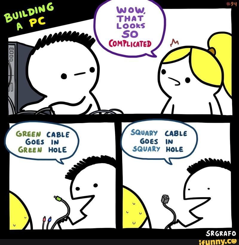 Dump of stolen memes - wow, THAT LOOkS COMPLicaTED CABLE GREEN CABLE ...
