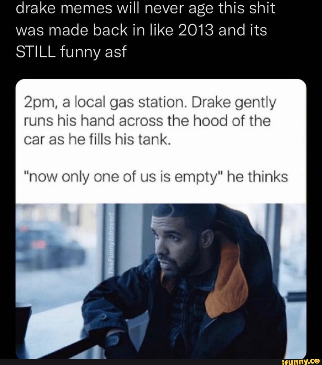 Drake memes will never age this shit was made back in like 2013 and its ...