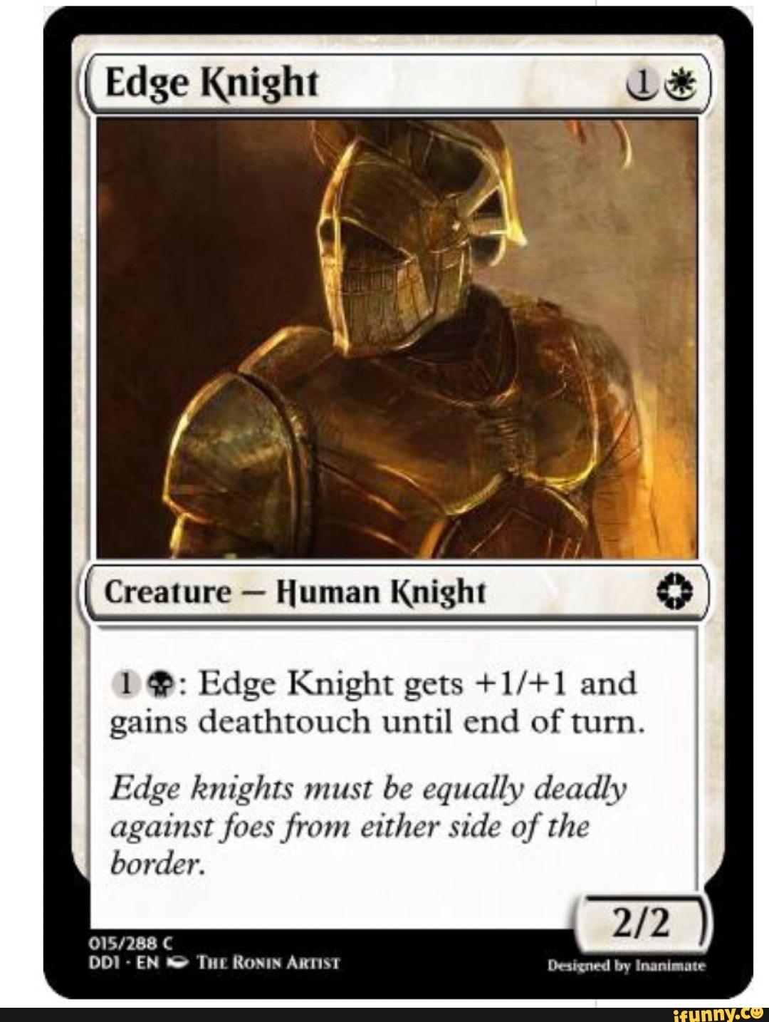Edge Knight Creature Human Knight © gains deathtouch until end of turn ...