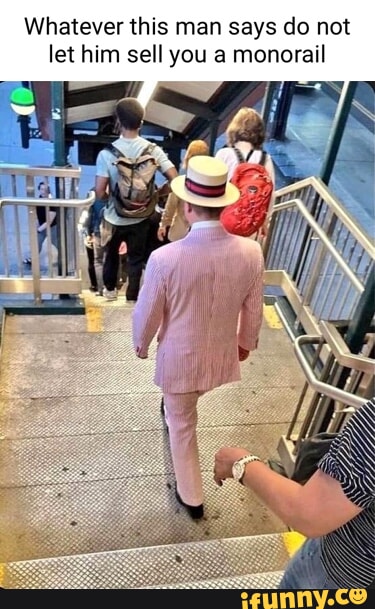 Monorail memes. Best Collection of funny Monorail pictures on iFunny