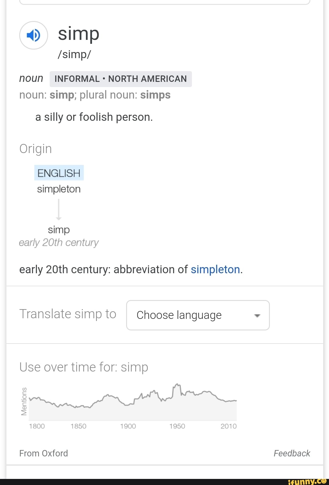 Noun INFORMAL NORTH AMERICAN noun: simp; plural noun: simps a silly or ...