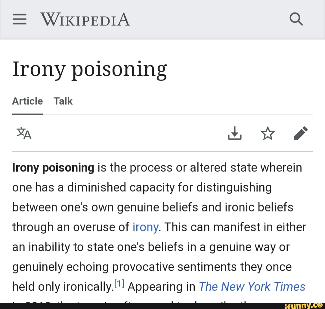 = WIKIPEDIA Q Irony poisoning Article Talk lrony poisoning is the ...