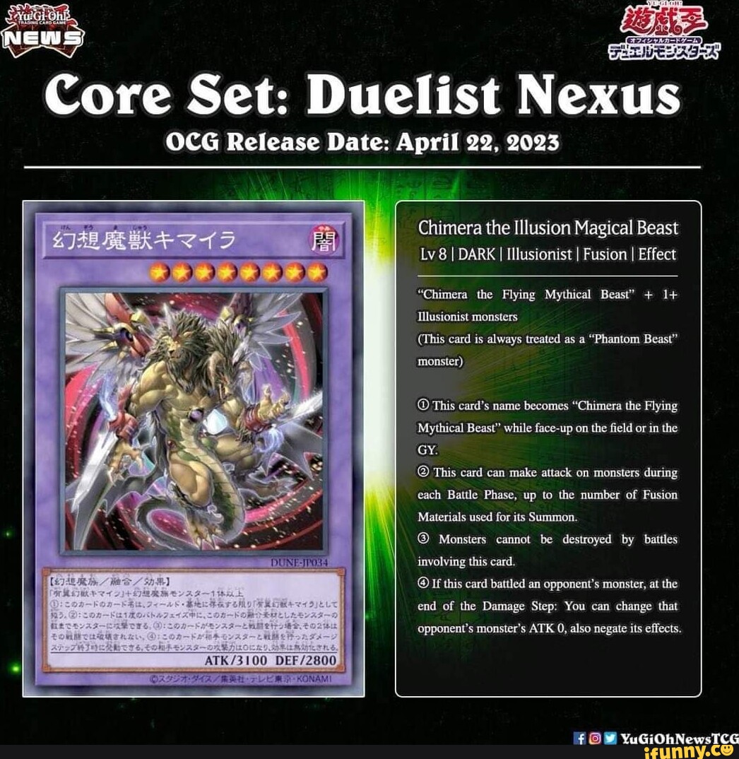 Core Set: Duelist Nexus OCG Release Date: April 22, 2023 Chimera the Illusion Magical Beast Lv 8 ...