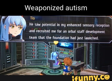 Weaponized autism To He saw potential in my enhanced sensory reception ...