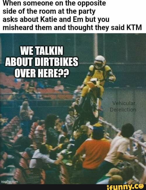 Ktm memes. Best Collection of funny Ktm pictures on iFunny