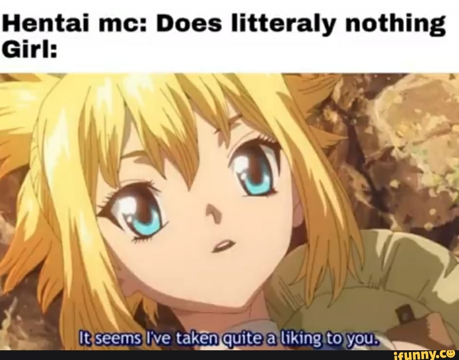 Hentai mc: Does Iitteraly nothing Girl: .. - iFunny