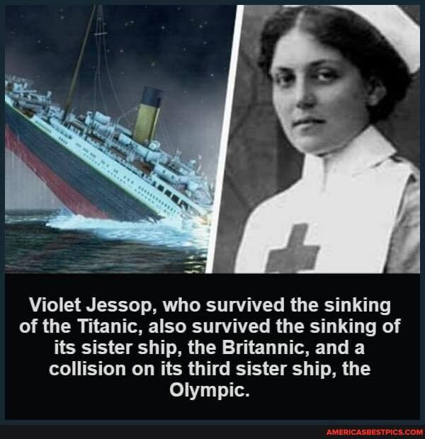 Violet Jessop, who survived the sinking of the Titanic, also survived ...