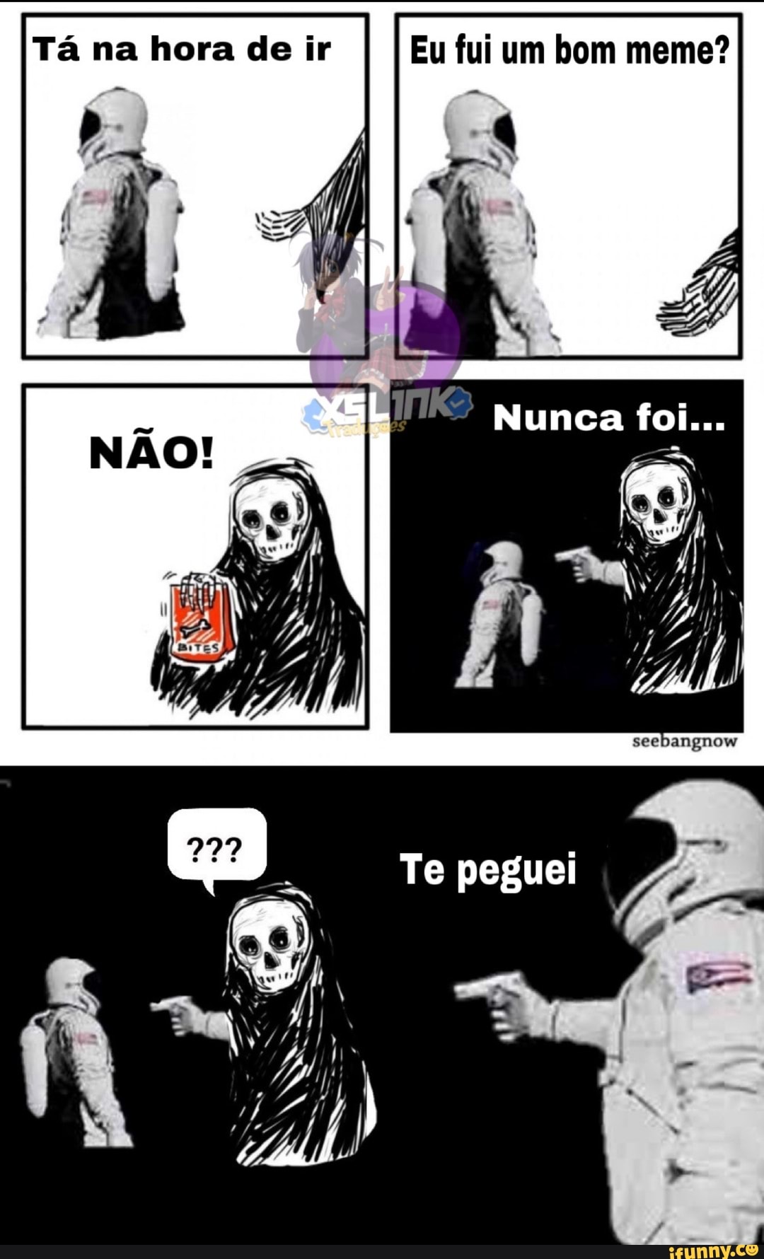 Tá na hora de ir Eu fui um bom meme? - )