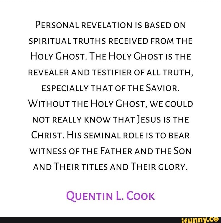 PERSONAL REVELATION IS BASED ON SPIRITUAL TRUTHS RECEIVED FROM THE HOLy ...