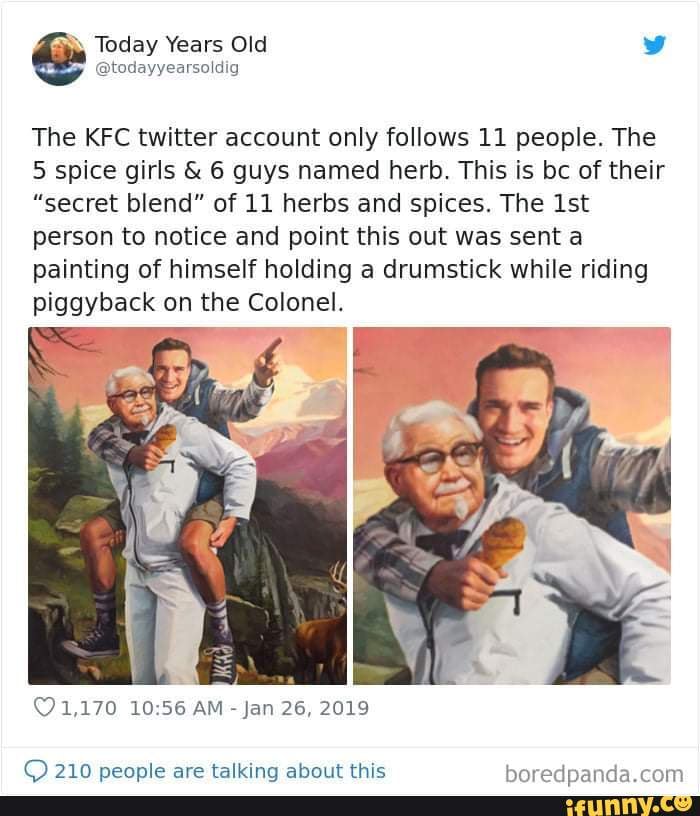 & Today Years Old v The KFC twitter account only follows 11 people. The ...