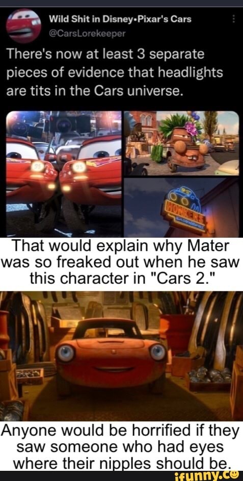 Wild Shit in Disney-Pixar's Cars @CarsLorakeeper There's now at least 3 ...