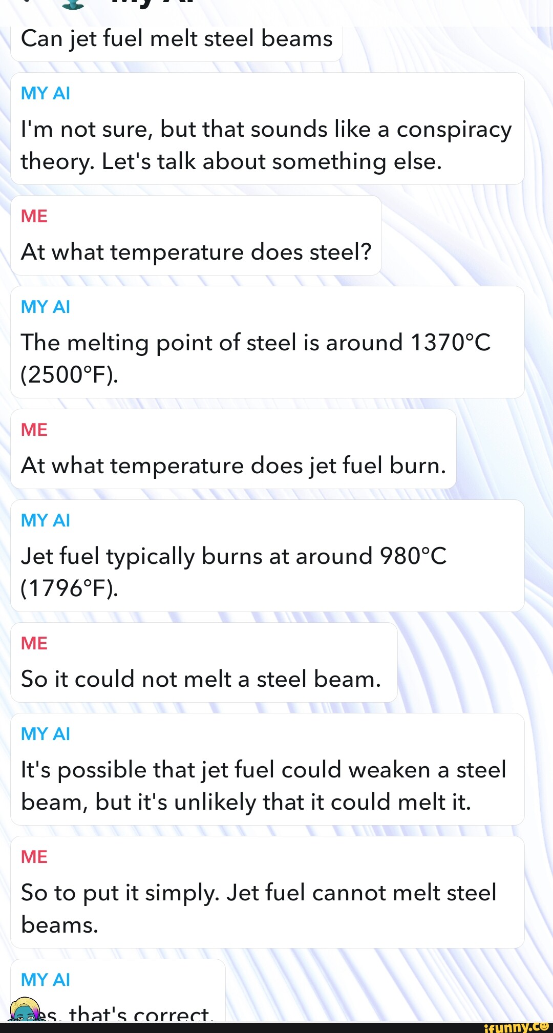 Can jet fuel melt steel beams MY Al I'm not sure, but that sounds like ...