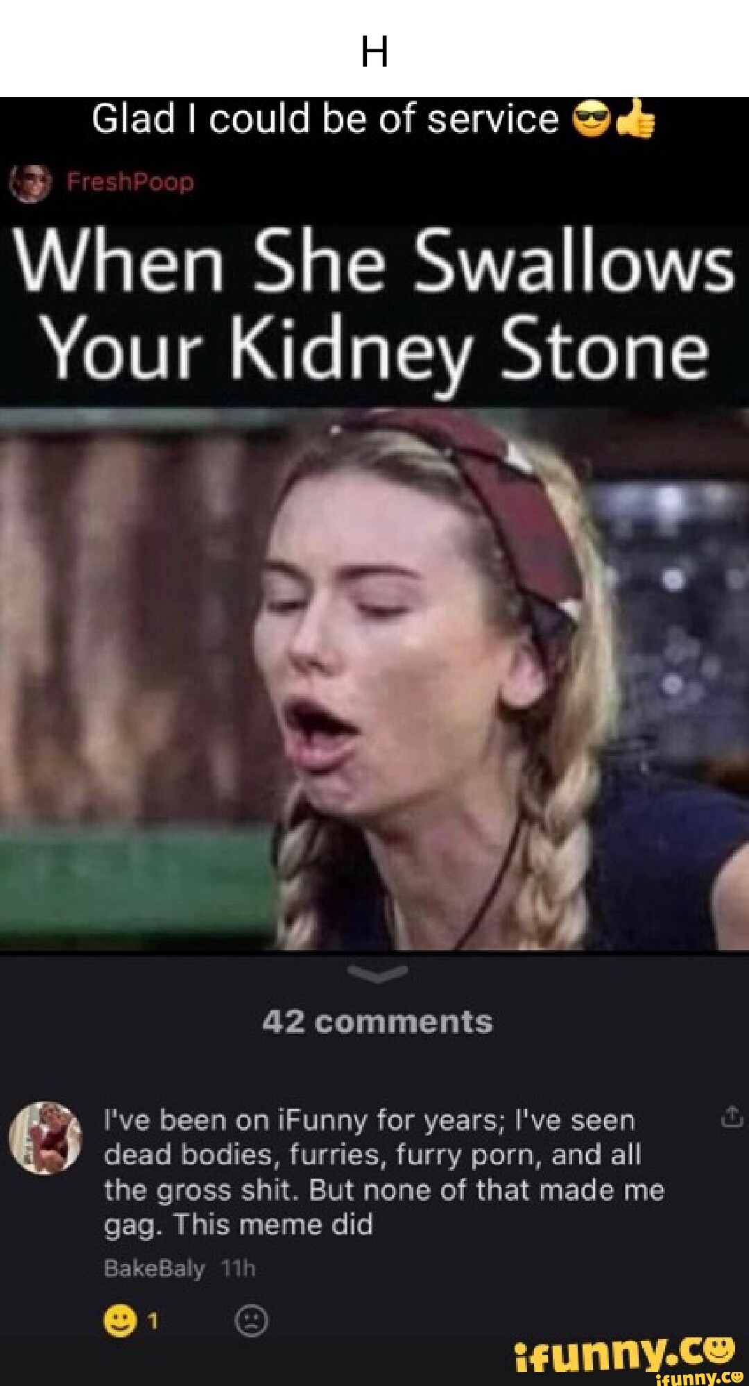 Al Glad I could be of service When She Swallows Your Kidney Stone 42 ...