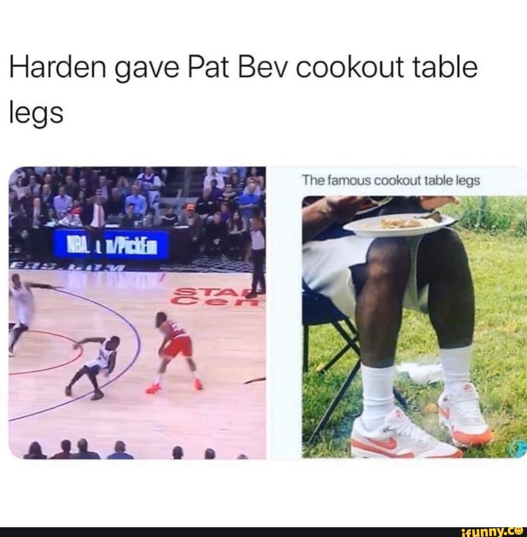 Harden gave Pat Bev cookout table legs The famous cookout table legs ...