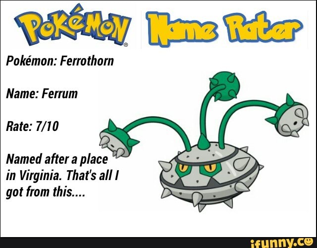 Ferrothorn memes. Best Collection of funny Ferrothorn pictures on iFunny