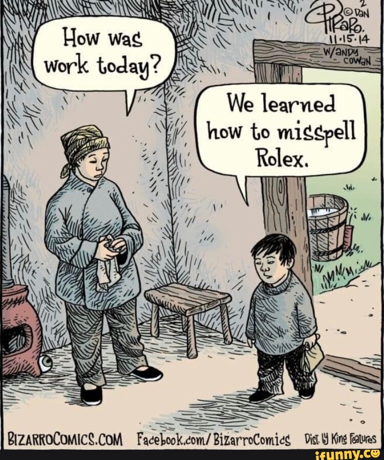 We learned how to Rolex. Comic, Dic King Fatues - iFunny