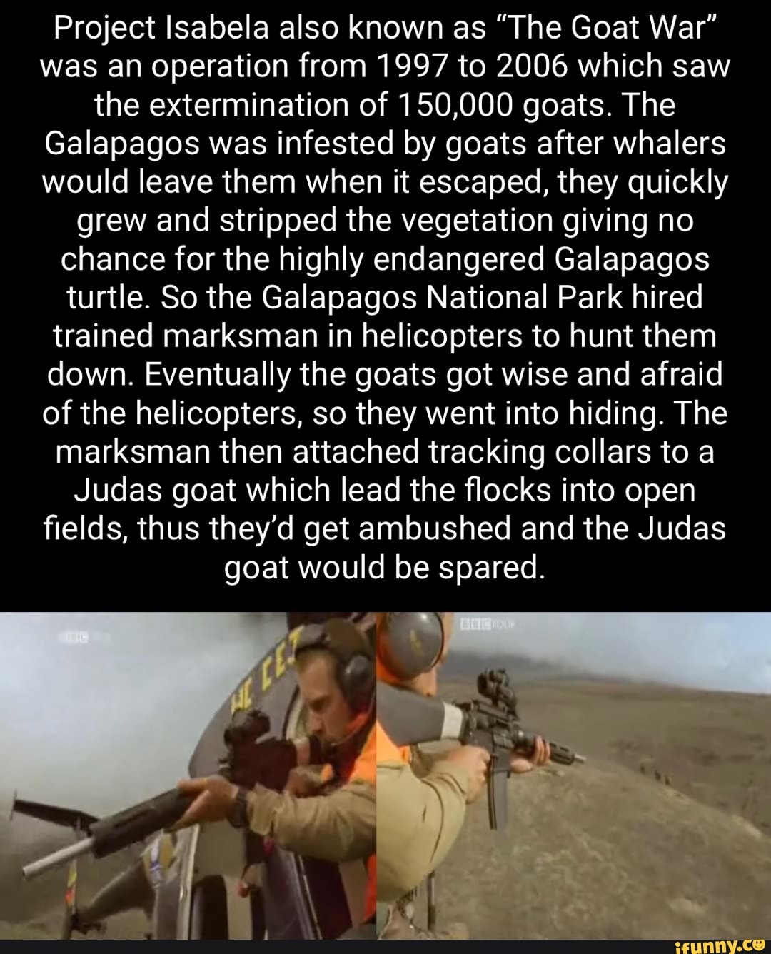 Project Isabela also known as "The Goat War" was an operation from 1997 ...