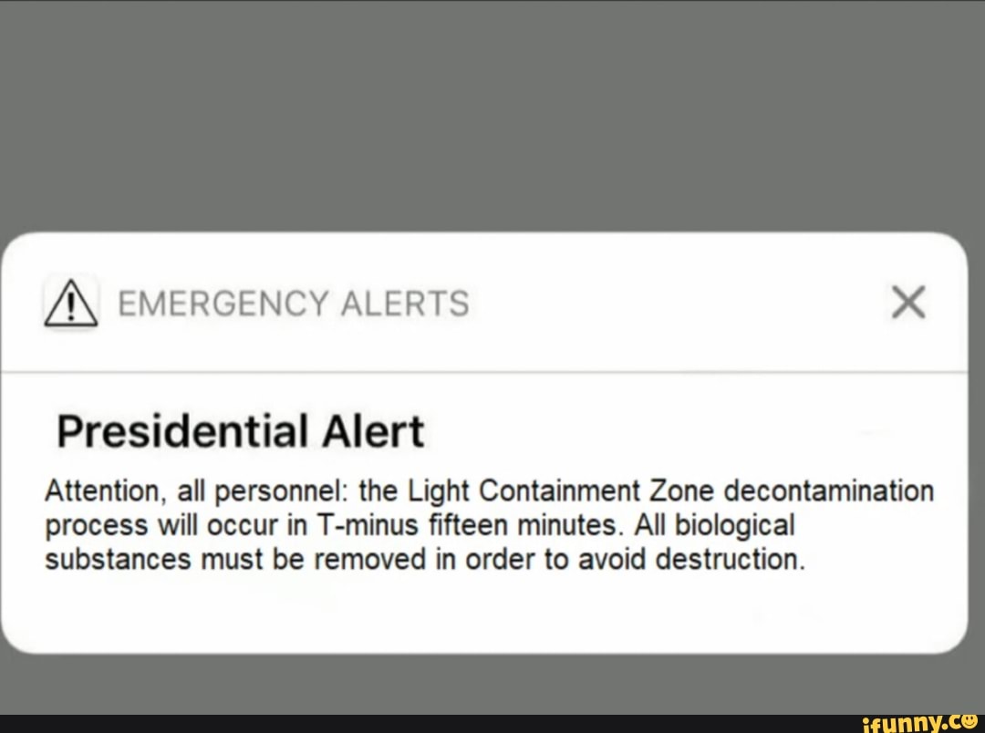 A EMERGENCY ALERTS Presidential Alert Attention, all personnel: the ...