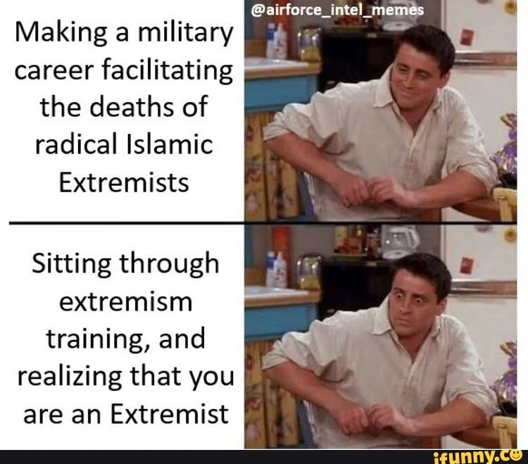 @airforce_intel_memes Making a military career facilitating the deaths ...