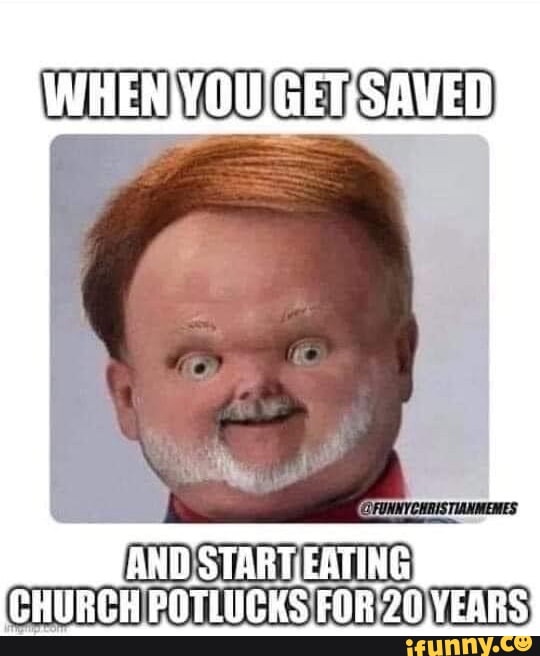 Potlucks memes. Best Collection of funny Potlucks pictures on iFunny