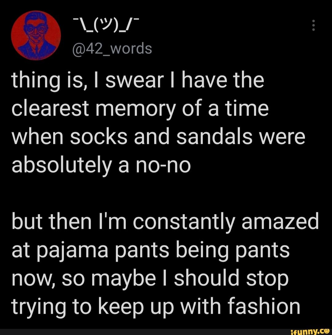 Sandals memes. Best Collection of funny Sandals pictures on iFunny