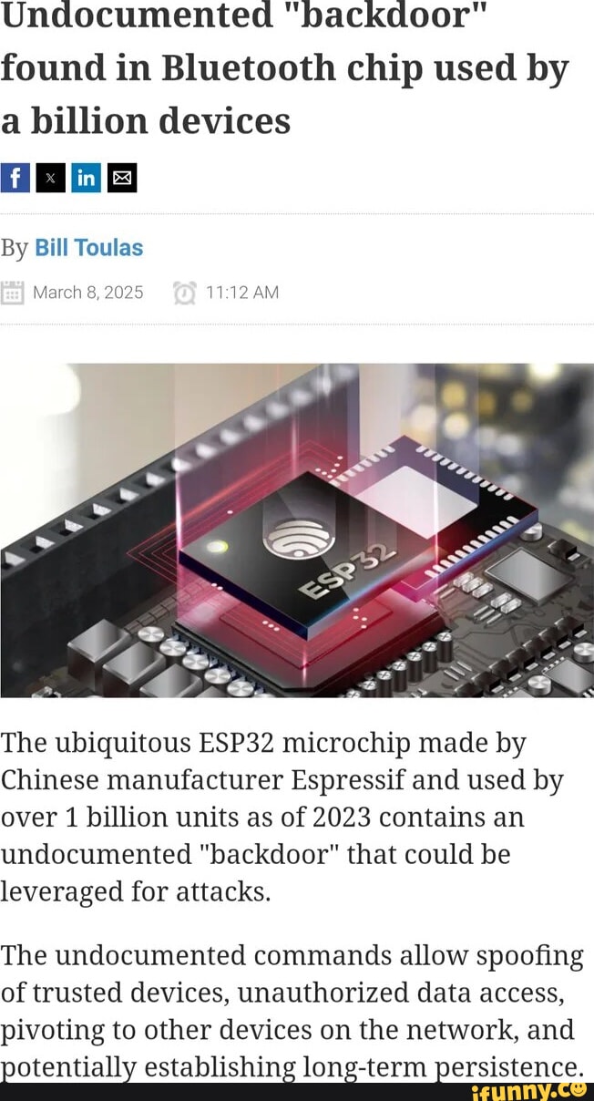Undocumented "backdoor" found in Bluetooth chip used by a billion devices By Bill Toulas March 8 ...