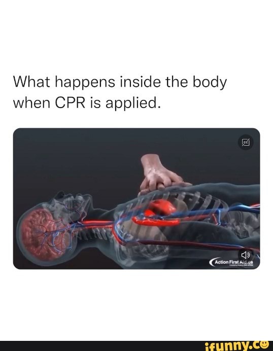 Wow - What happens inside the body when CPR is applied. - iFunny