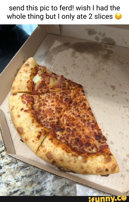 Send this pic to ferd! wish I had the whole thing but I only ate 2 ...