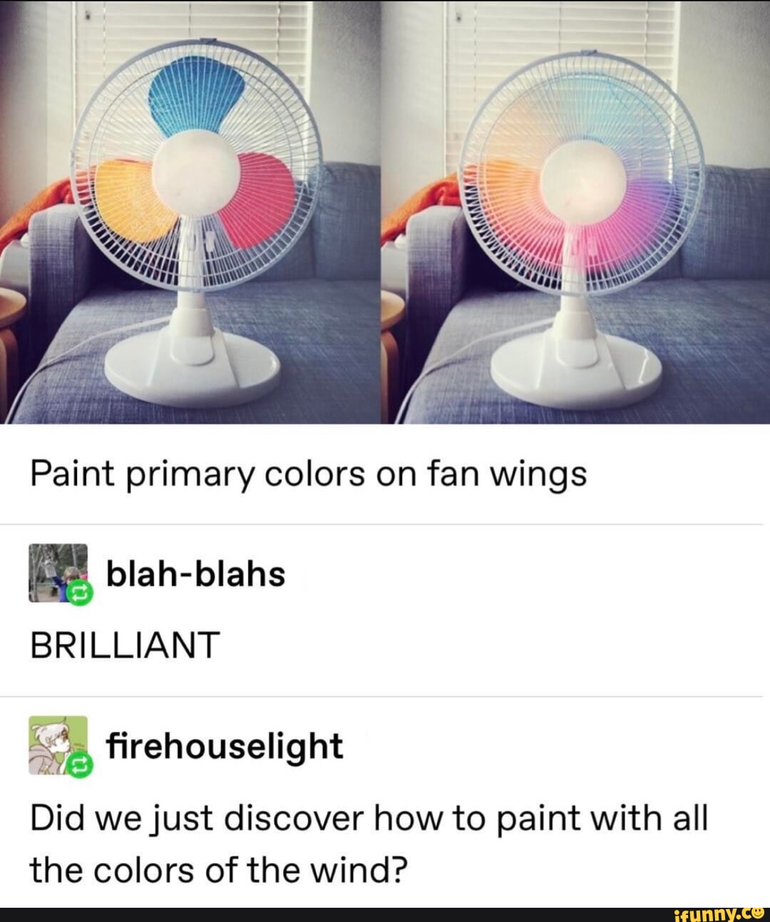 Paint primary colors on fan wings BRILLIANT I firehouselight Did we ...