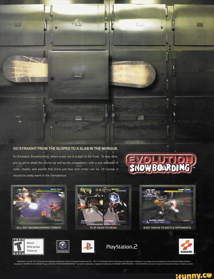 It's Evolution Snowboarding, where every run isa fight the fish. To ...