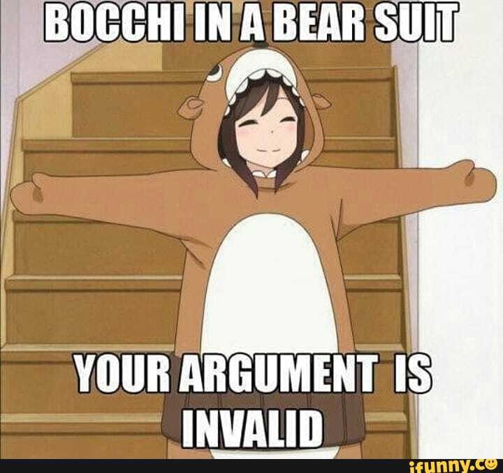 BOCCHI IN'A BEAR SUIT - iFunny