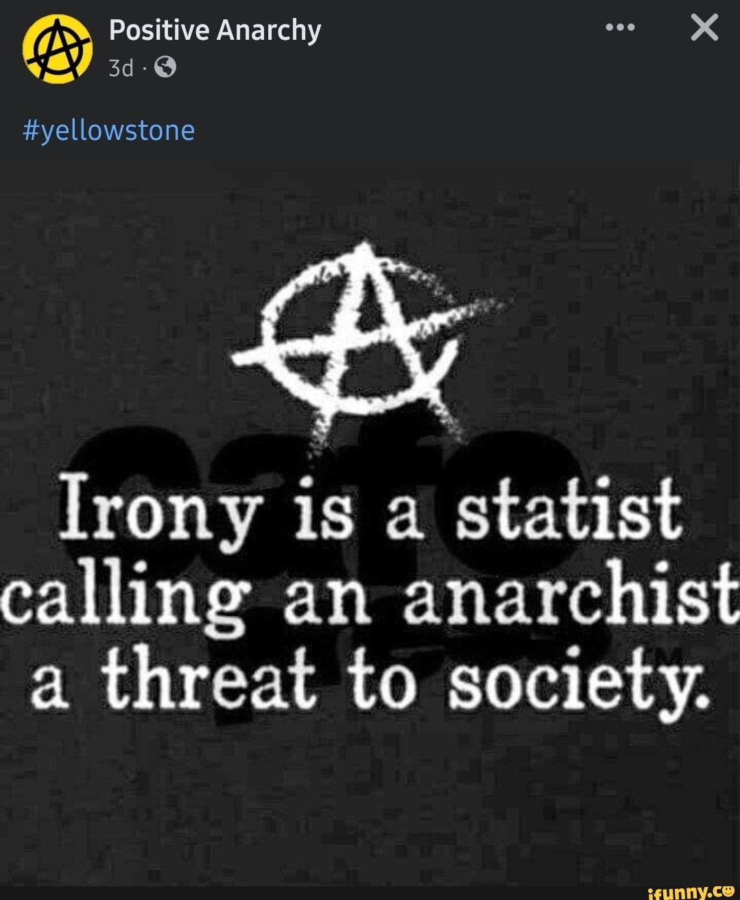 Positive Anarchy oe #yellowstone Irony is a statist calling an ...