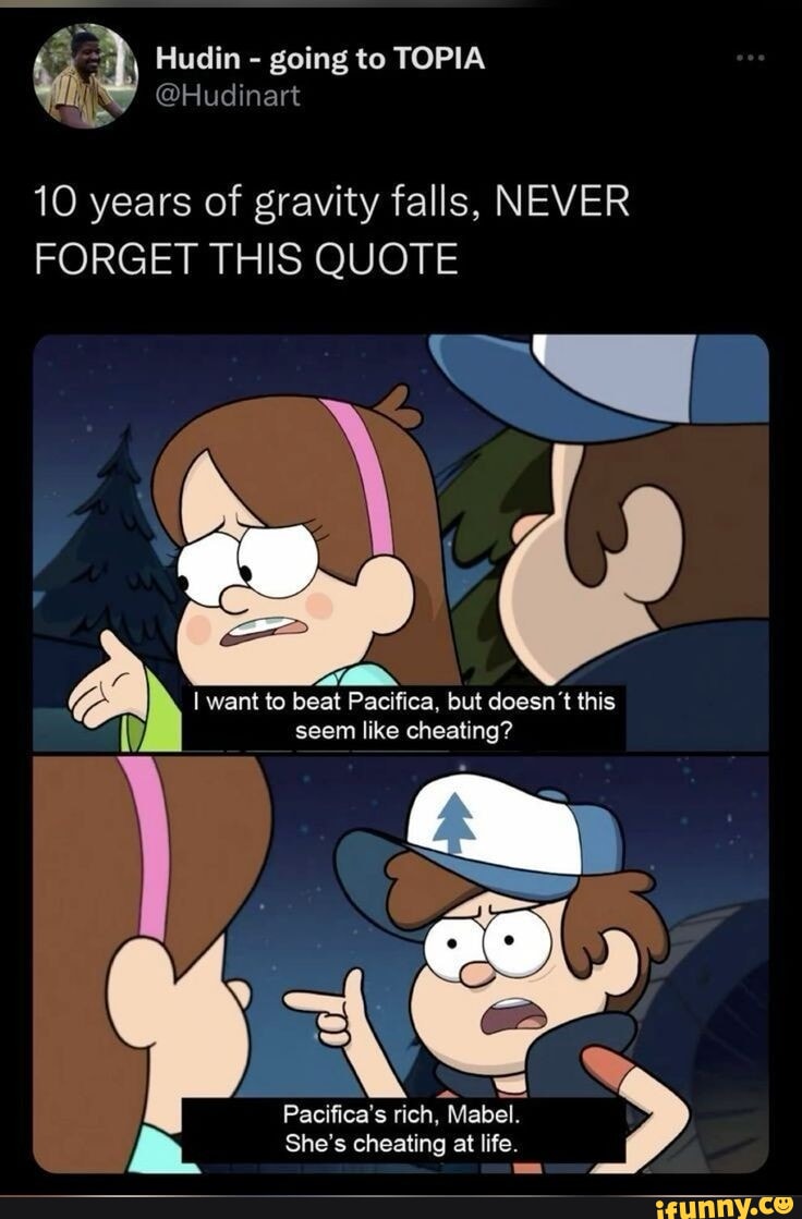 10 years of gravity falls, NEVER FORGET THIS QUOTE I want to beat Pret Pacifica, but doesn't ...