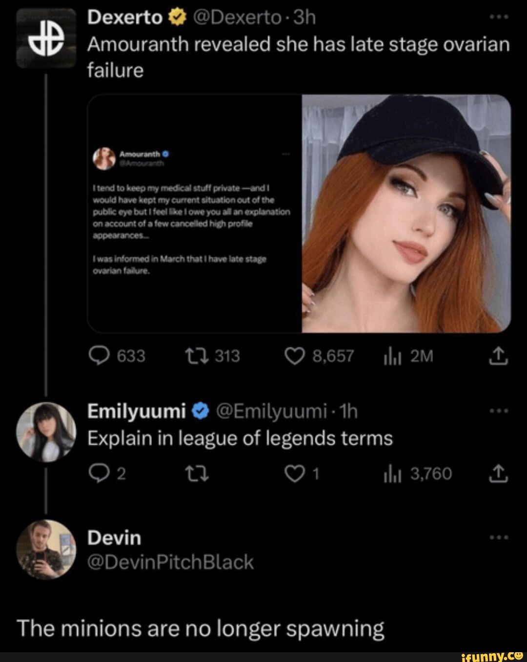 Dexerto @ @Dexerto-3h . Amouranth revealed she has late stage ovarian ...