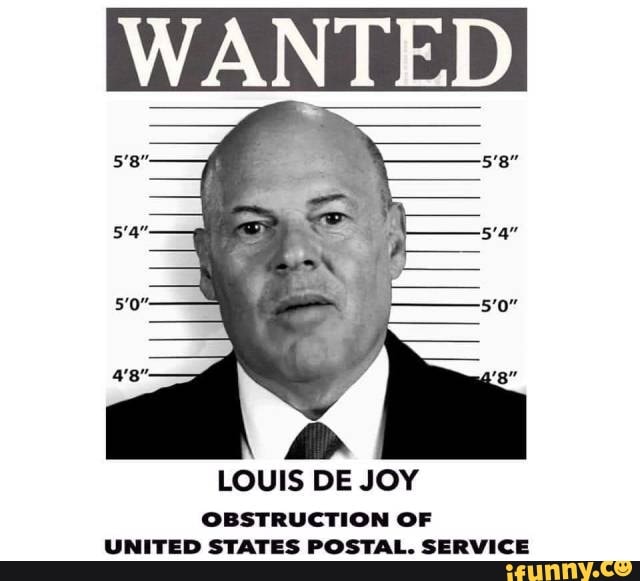 WANTED LOUIS DE JOY OBSTRUCTION OF UNITED STATES POSTAL. SERVICE - iFunny