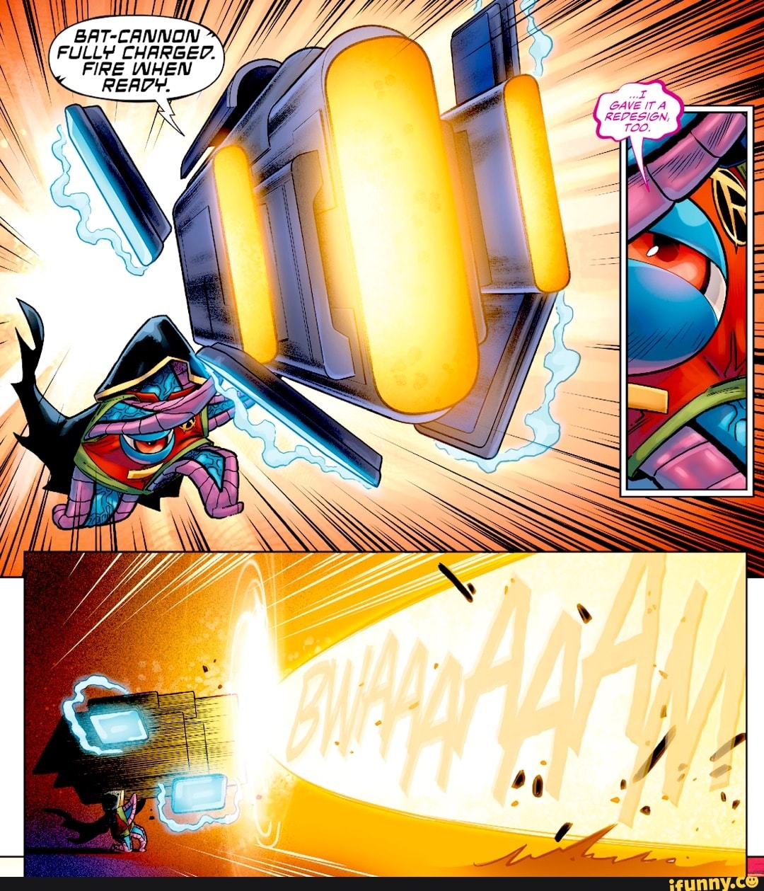 BAT-CANNON (FULLY CHARGED. \ FIRE HEN READY. READY. / - iFunny