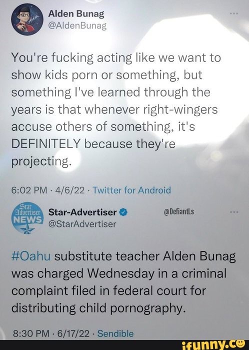 Alden Bunag @AldenBunag You're fucking acting like we want to show kids ...