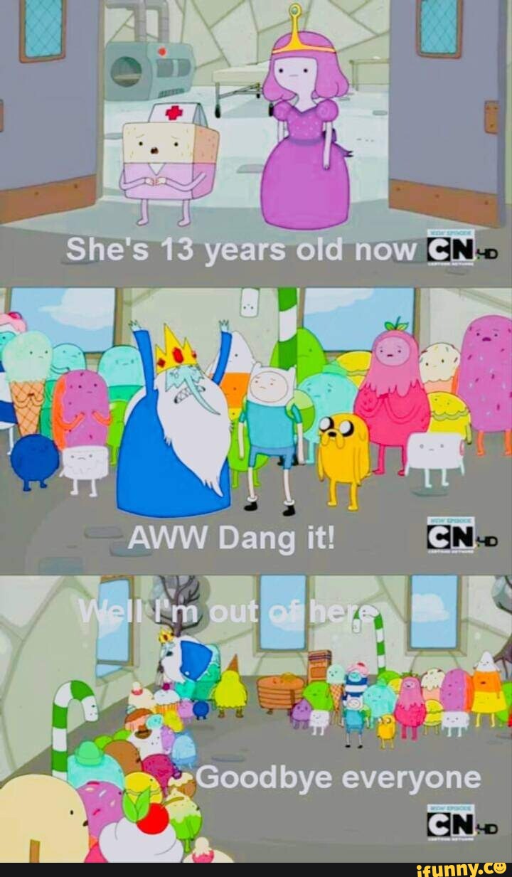 She's 13 years old now AWW Dang it! Good bye everyone - iFunny
