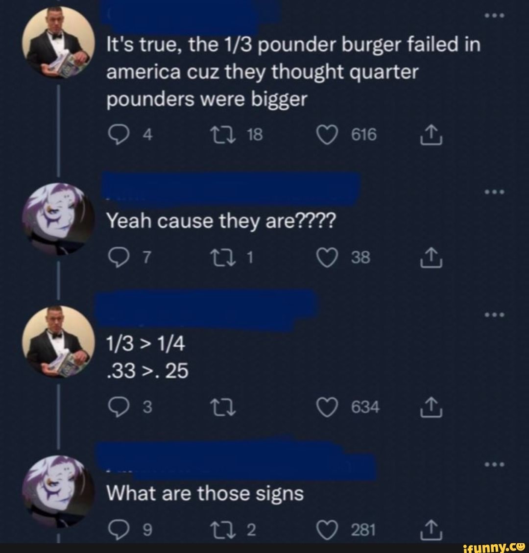 It's true, the pounder burger failed in america cuz they thought ...