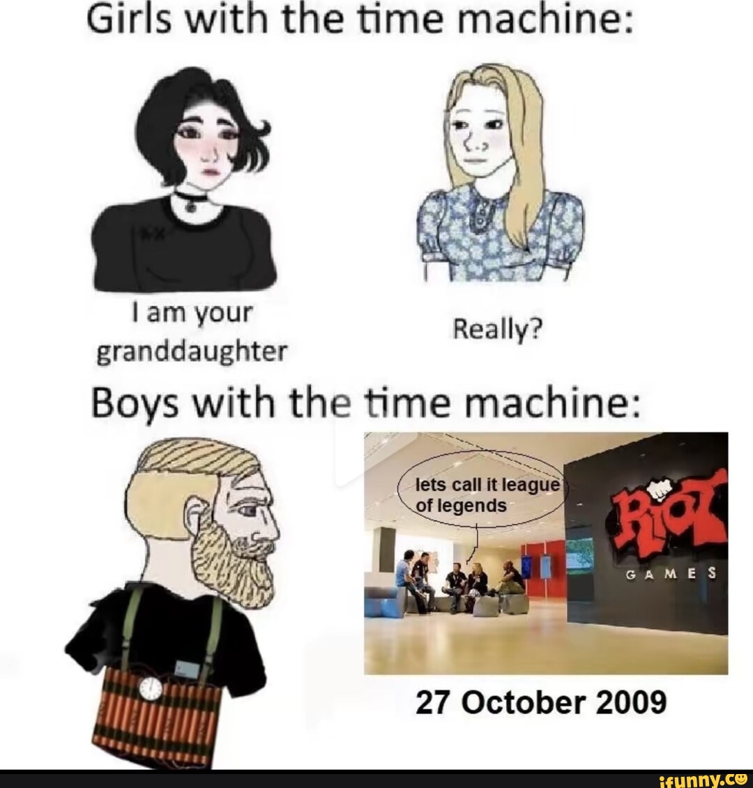 Girls with the time machine: am your granddaughter Boys with the time ...