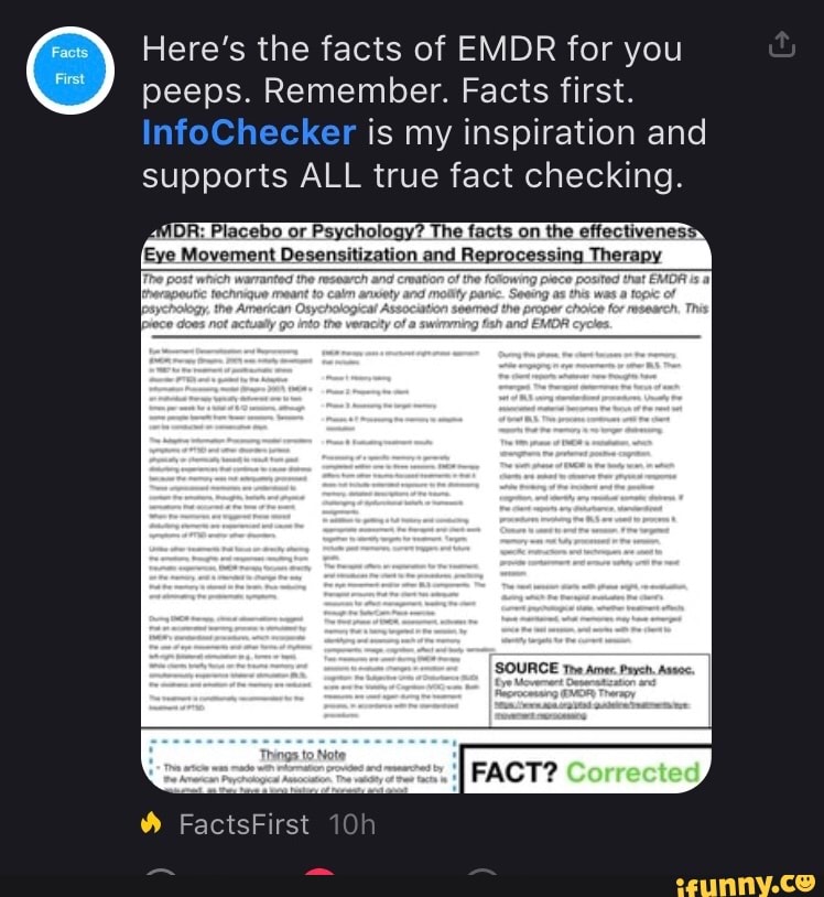 Here's the facts of EMDR for you Peeps Remember. Facts first. r is my ...