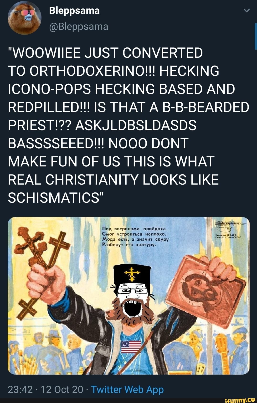 Bleppsama @Bleppsama "WOOWIIEE JUST CONVERTED TO ORTHODOXERINO ...